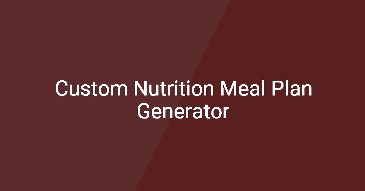 Custom Nutrition Meal Plan Generator - AppHelpr