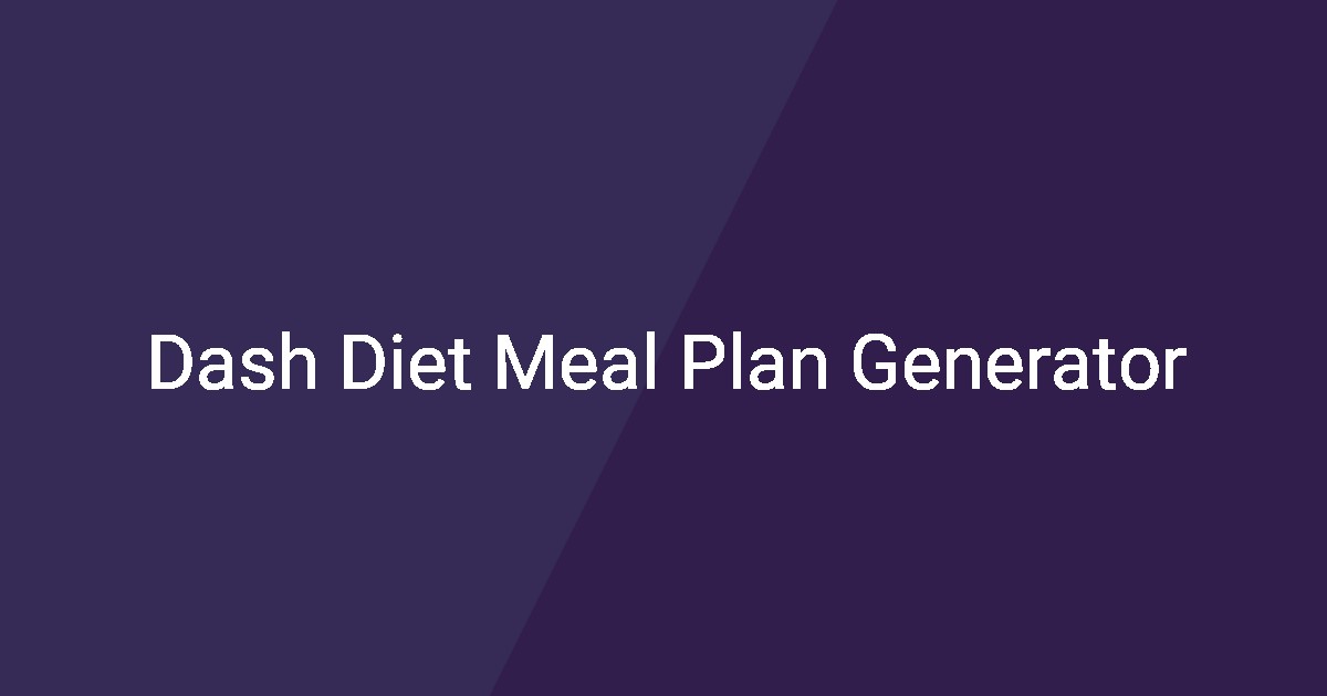 Dash Diet Meal Plan Generator - AppHelpr