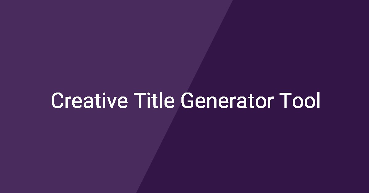Creative Title Generator Tool - AppHelpr