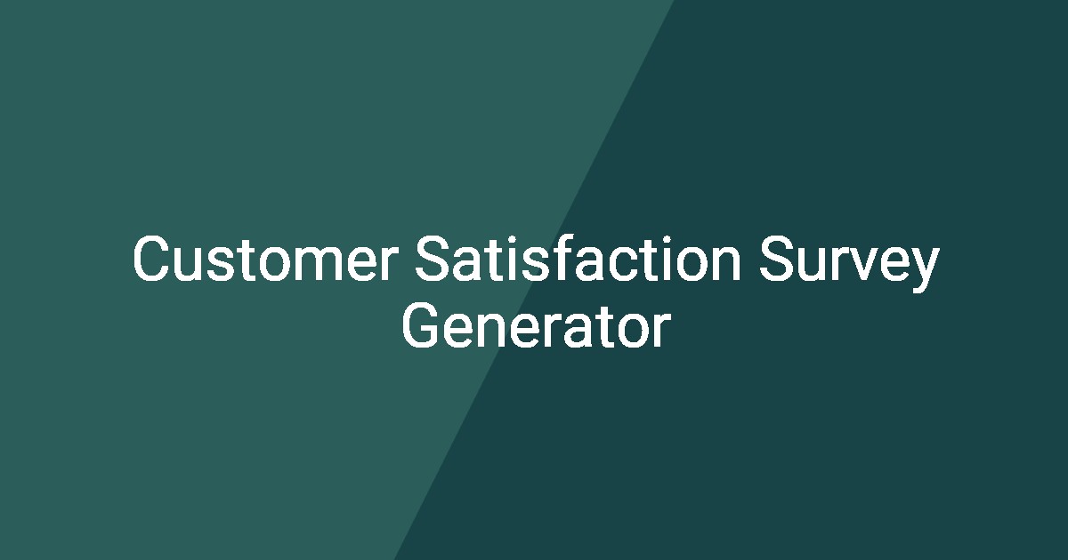 Customer Satisfaction Survey Generator - AppHelpr