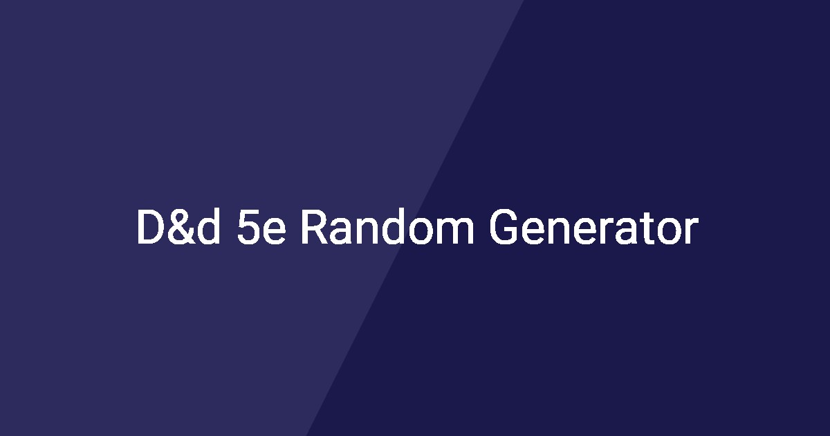 D&d 5e Random Generator - AppHelpr
