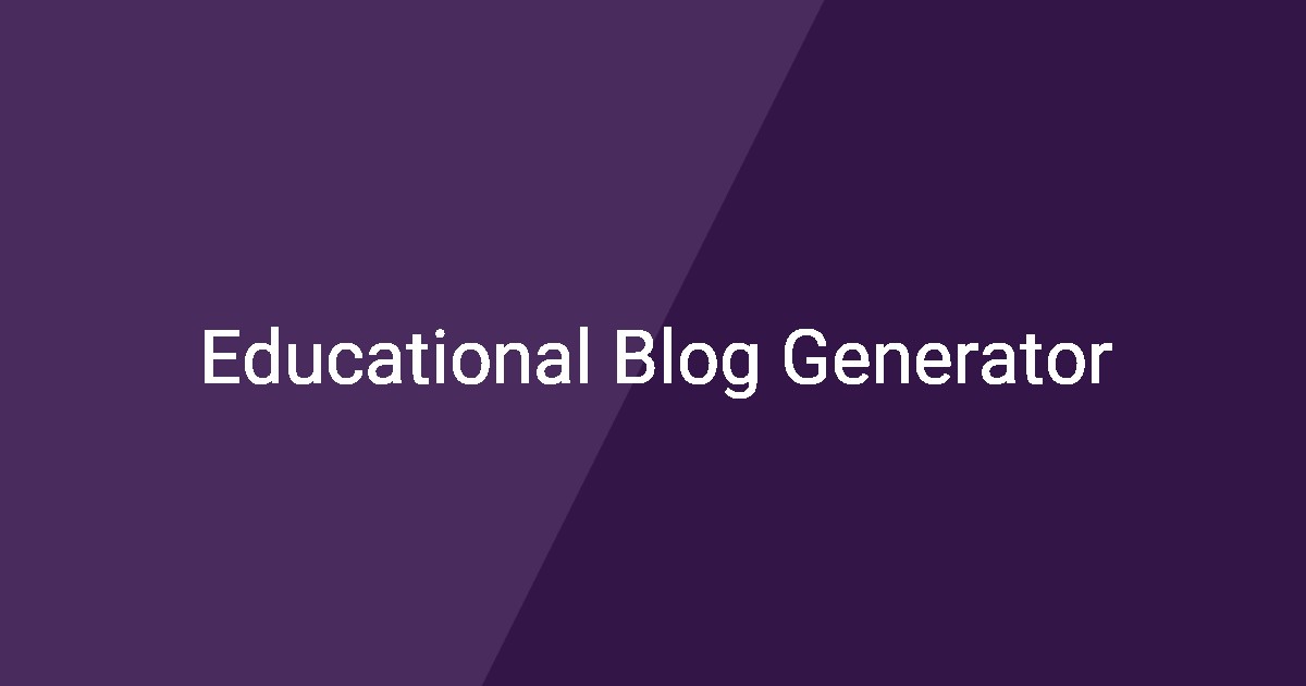 Educational Blog Generator - AppHelpr