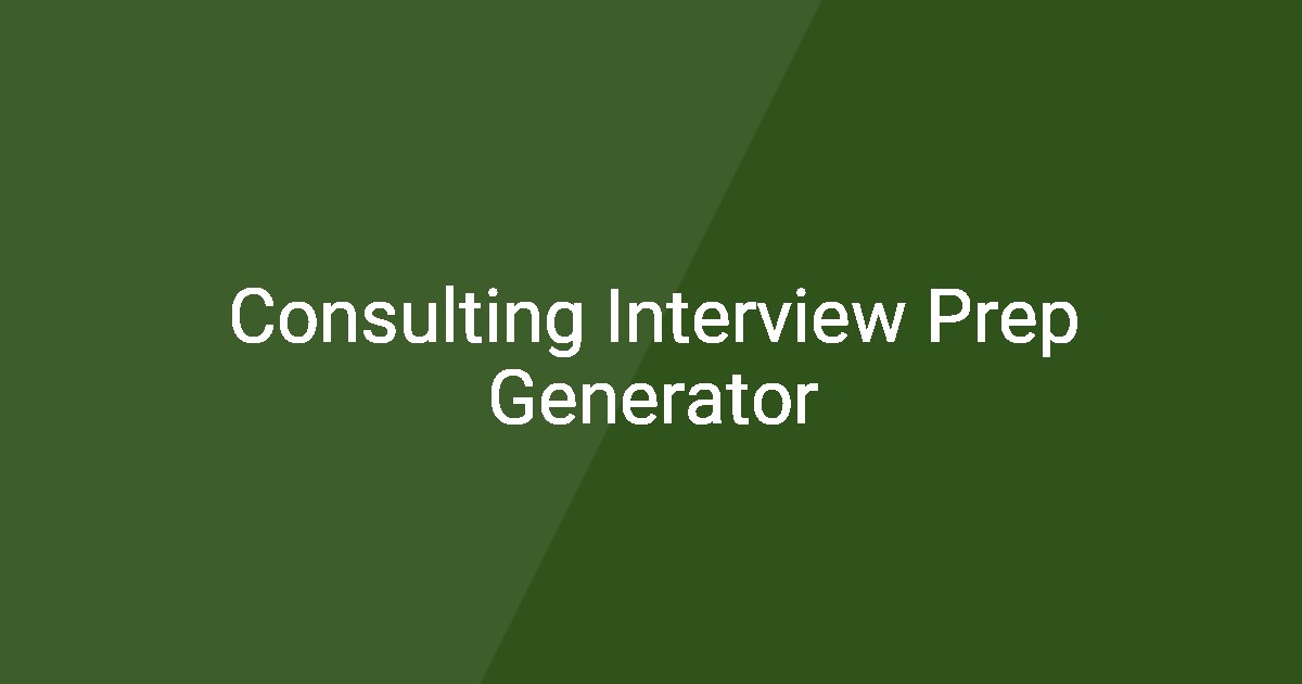 Consulting Interview Prep Generator - AppHelpr