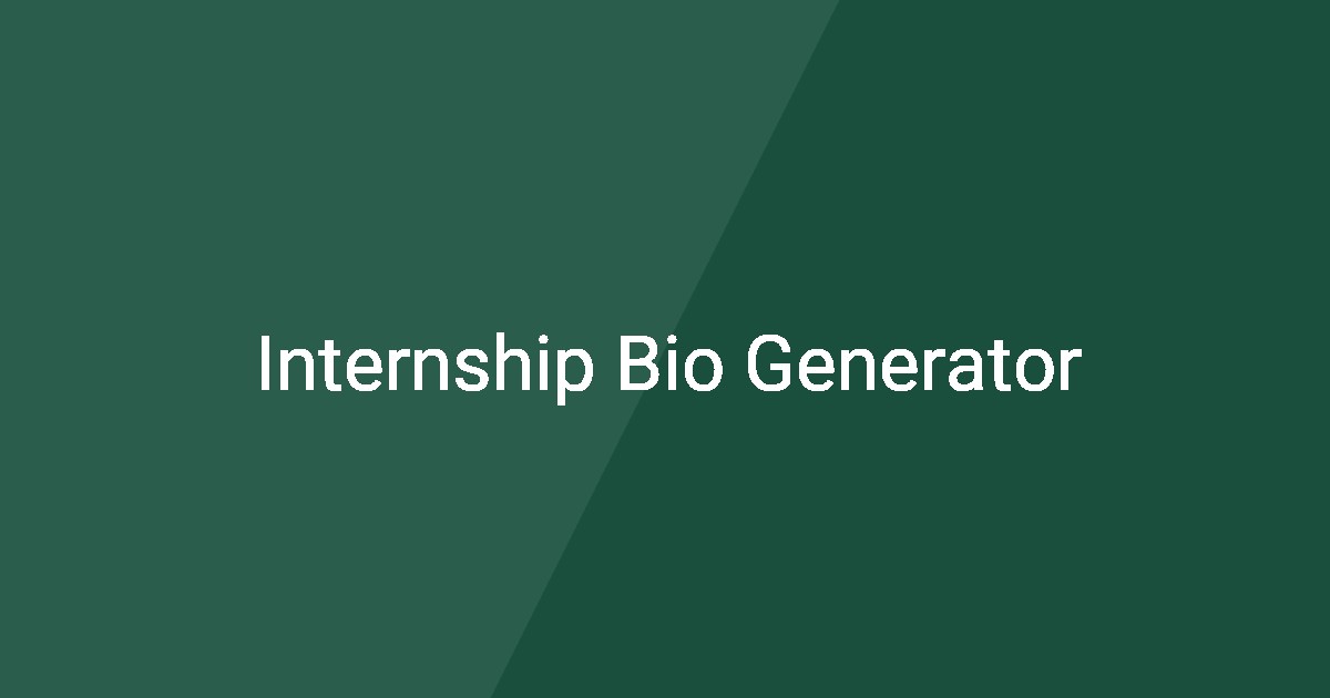 Internship Bio Generator - AppHelpr