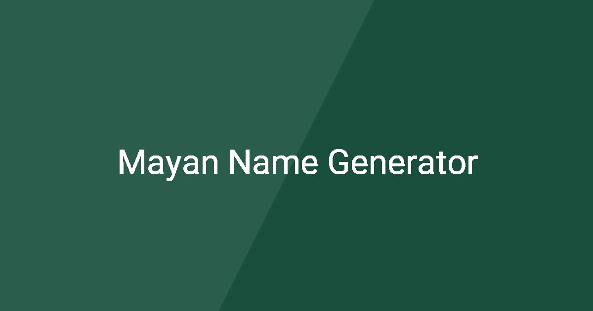 Mayan Name Generator - AppHelpr