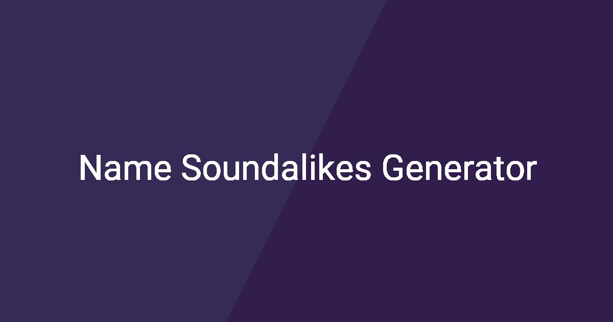 Name Soundalikes Generator - AppHelpr