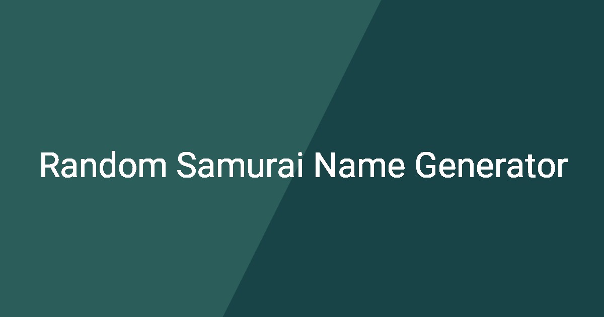 Random Samurai Name Generator - AppHelpr