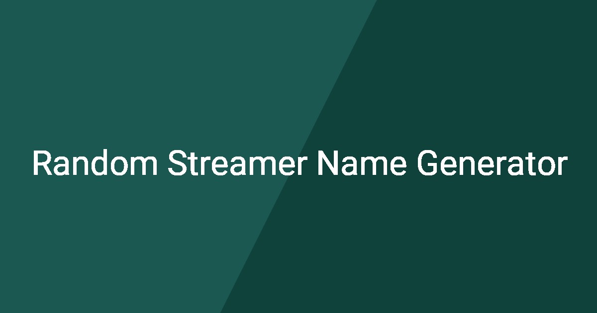 Random Streamer Name Generator - AppHelpr