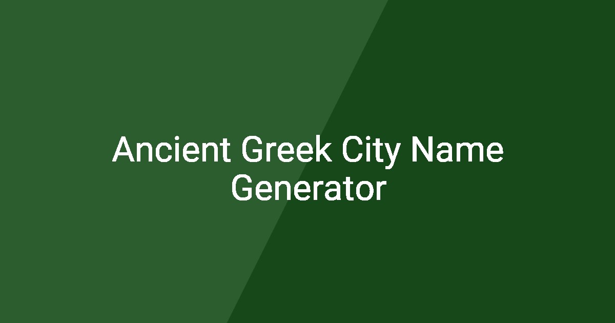 Ancient Greek City Name Generator - AppHelpr