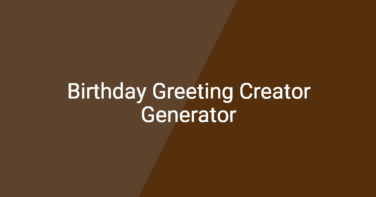 Birthday Greeting Creator Generator - AppHelpr