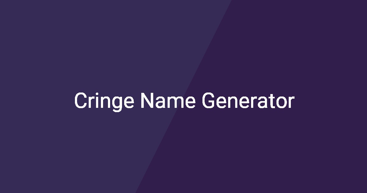 Cringe Name Generator - AppHelpr