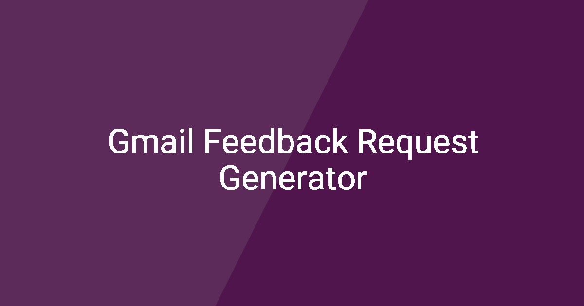 Gmail Feedback Request Generator - AppHelpr