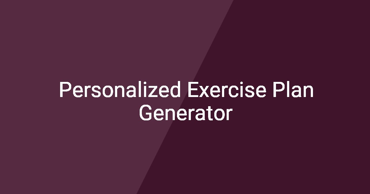 Personalized Exercise Plan Generator - AppHelpr