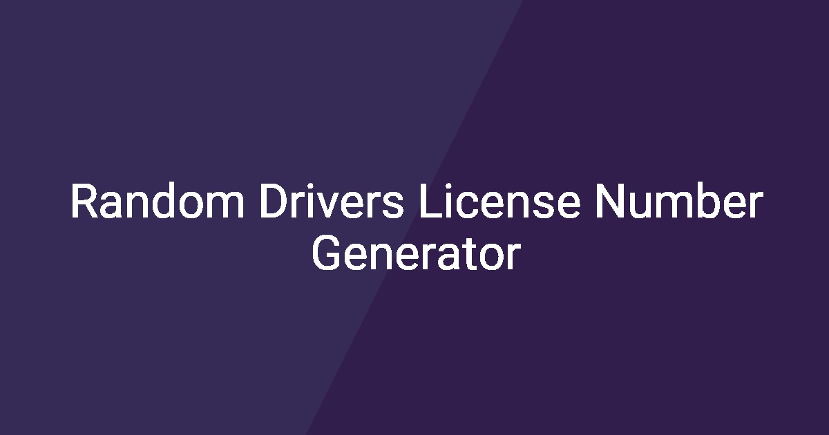 Random Drivers License Number Generator - AppHelpr