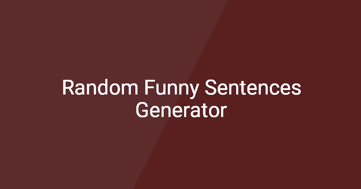 Random Funny Sentences Generator - AppHelpr