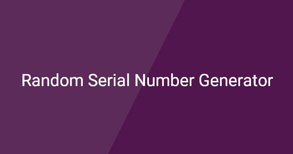 Random Serial Number Generator - AppHelpr