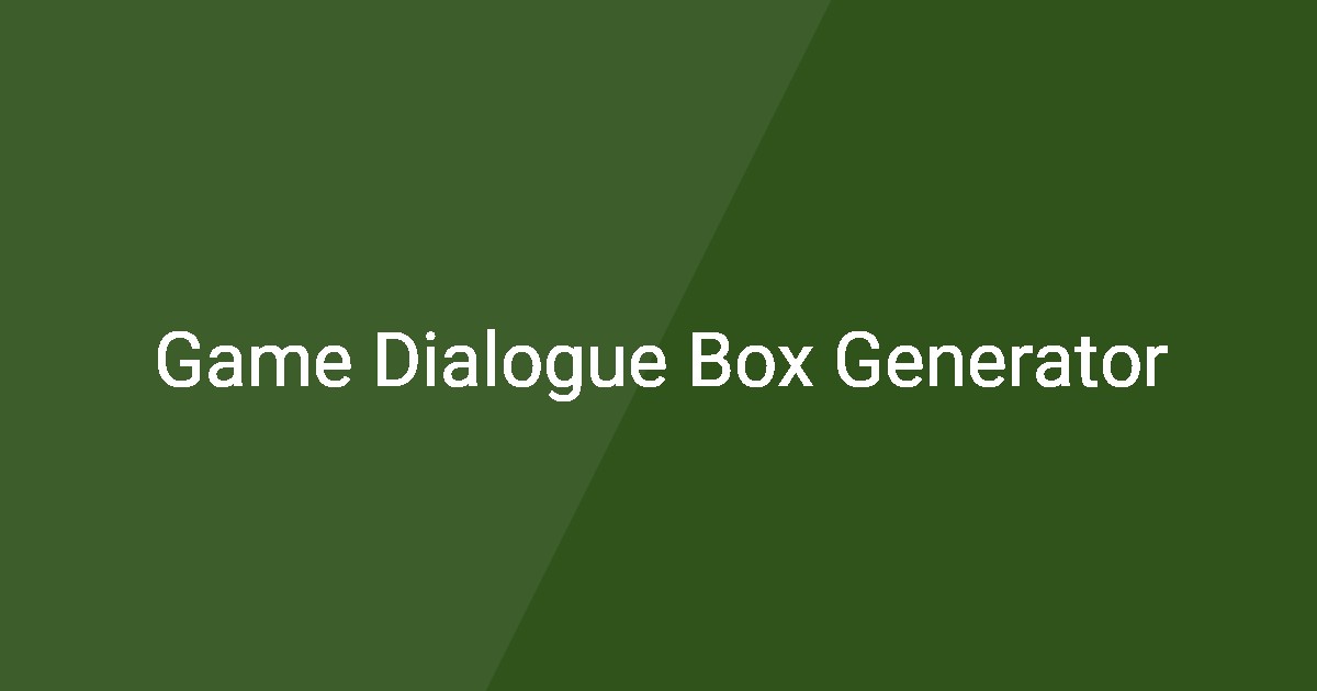 Game Dialogue Box Generator - AppHelpr