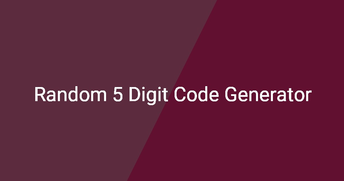 Random 5 Digit Code Generator - AppHelpr