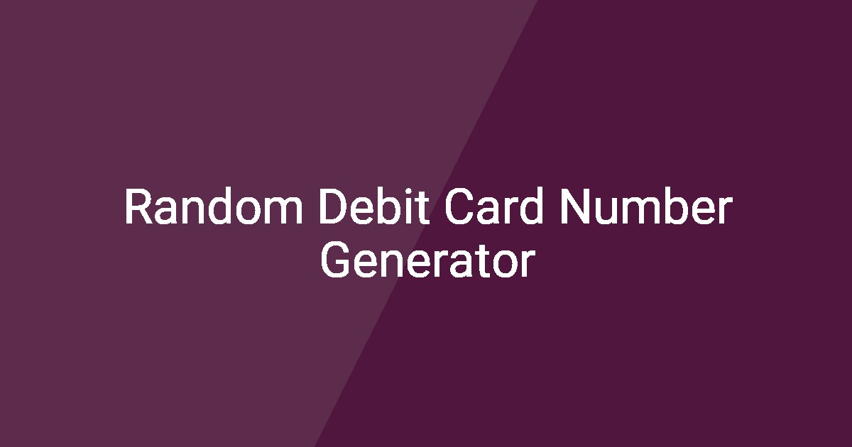 Random Debit Card Number Generator - AppHelpr
