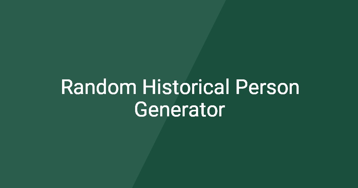 Random Historical Person Generator - AppHelpr