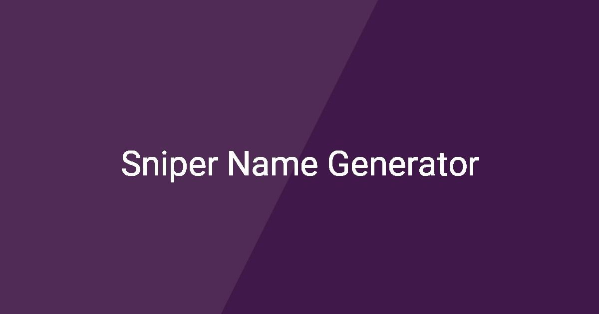 Sniper Name Generator - AppHelpr