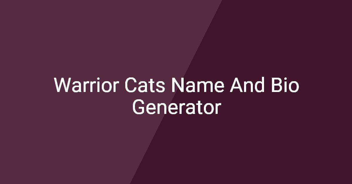 Warrior Cats Name And Bio Generator - AppHelpr